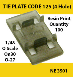 TIE PLATE CODE 125 (4 Hole) O Scale Quantity 100 Resin print. Tie ...
