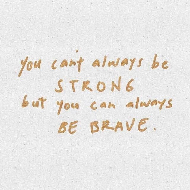 Can Being Brave Change Your Own Life?