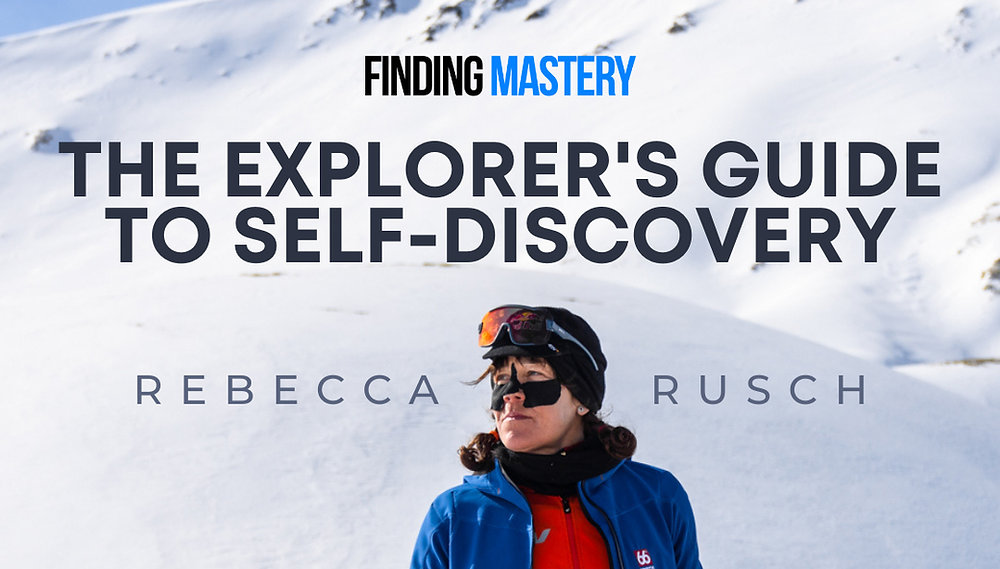 Finding Mastery Podcast: The Explorer's Guide to Self Discovery