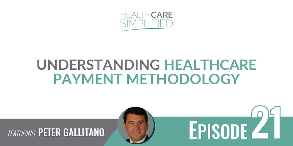 Understanding Healthcare Payment Methodology