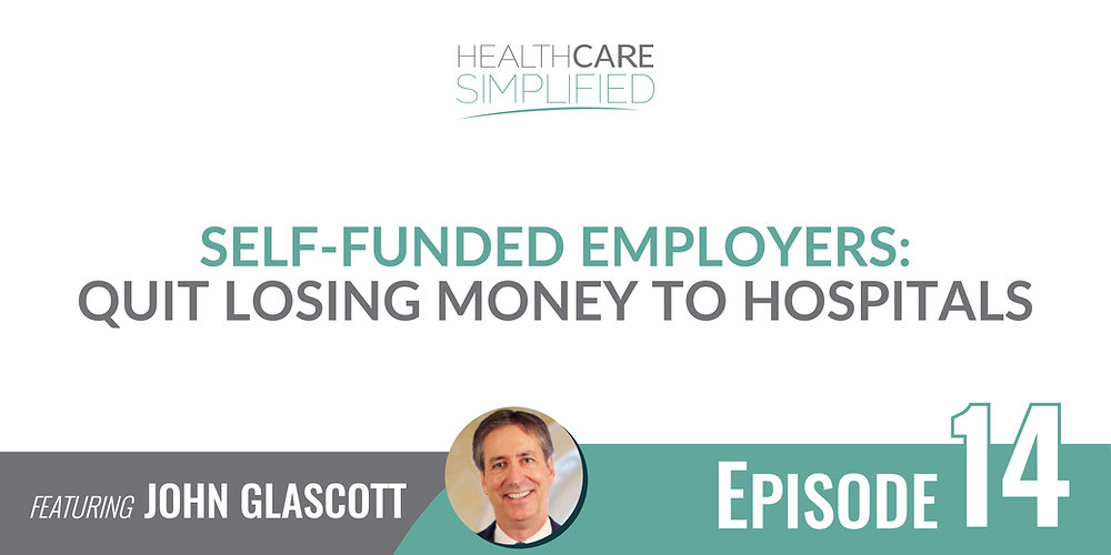 Self-Funded Employers: Quit Losing Money to Hospitals