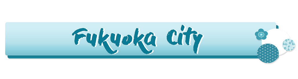 Fukuoka City | fbkbkk