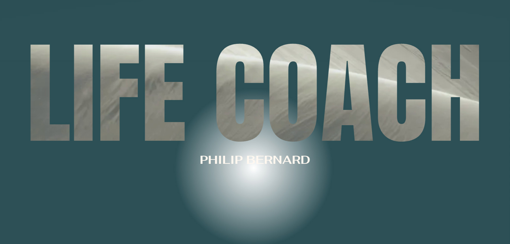 Welkom | Philip Bernard | Life Coach