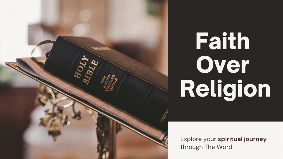 Faith Over Religion: Don’t Let Religious Traditions Hold You Back
