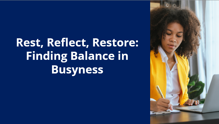 Rest, Reflect, Restore: Finding Balance in Busyness Through Biblical ...