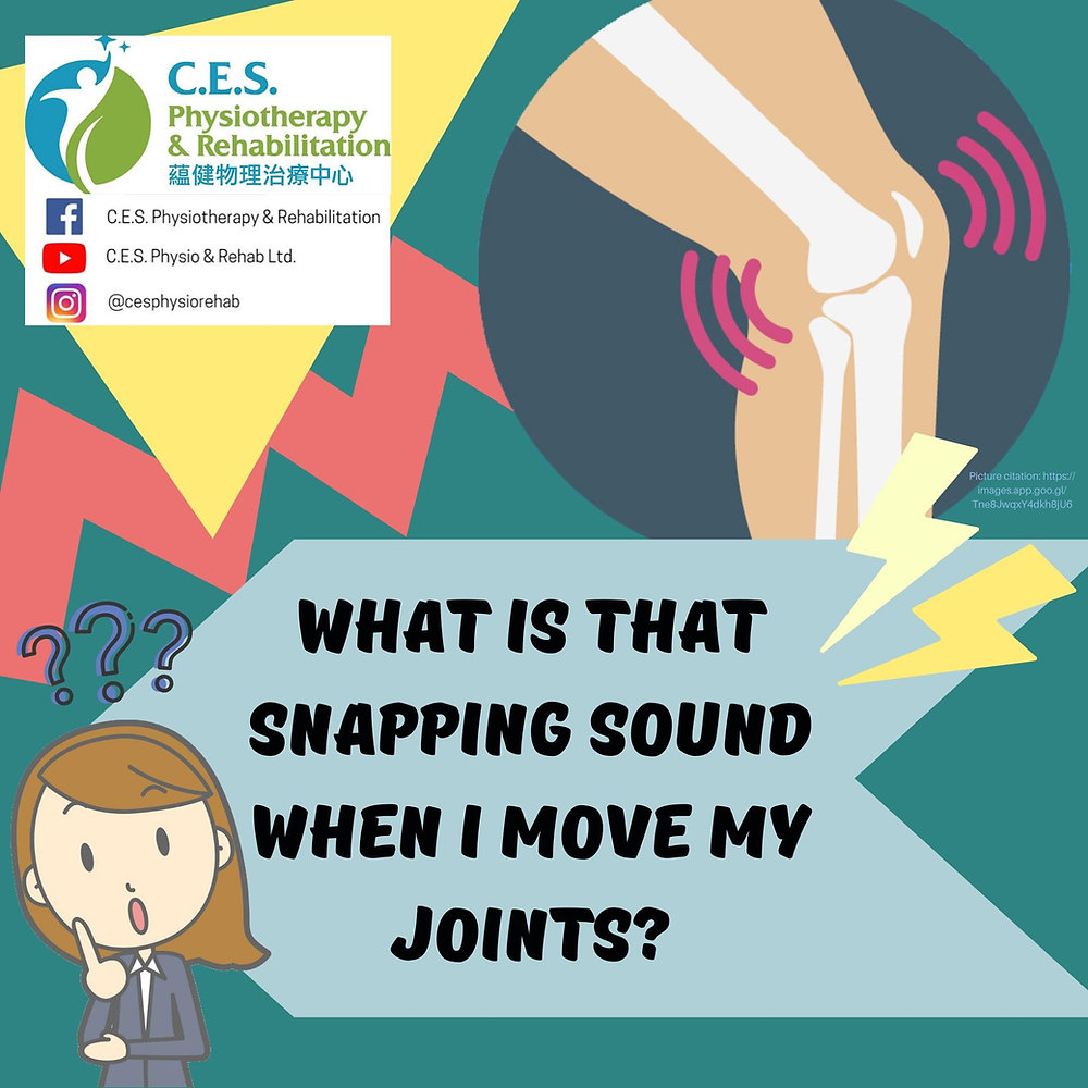 What is that snapping sound when I move my joints?