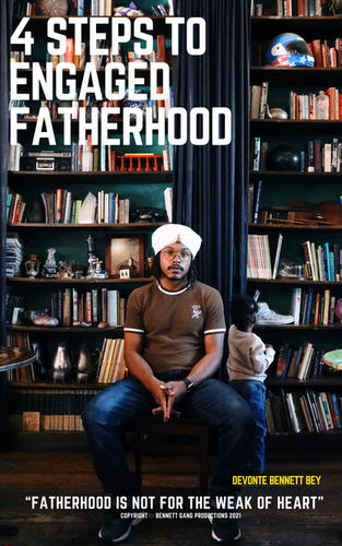 4 Steps to Engaged Fatherhood Volume 1 | That Intentional Fam