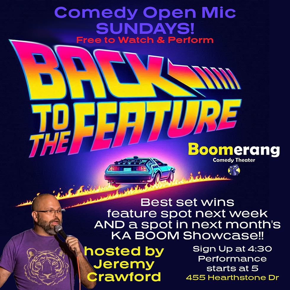 Back to the Feature Comedy Open Mic hosted by Jeremy Crawford ...
