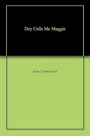 Dey Calls Me Maggie