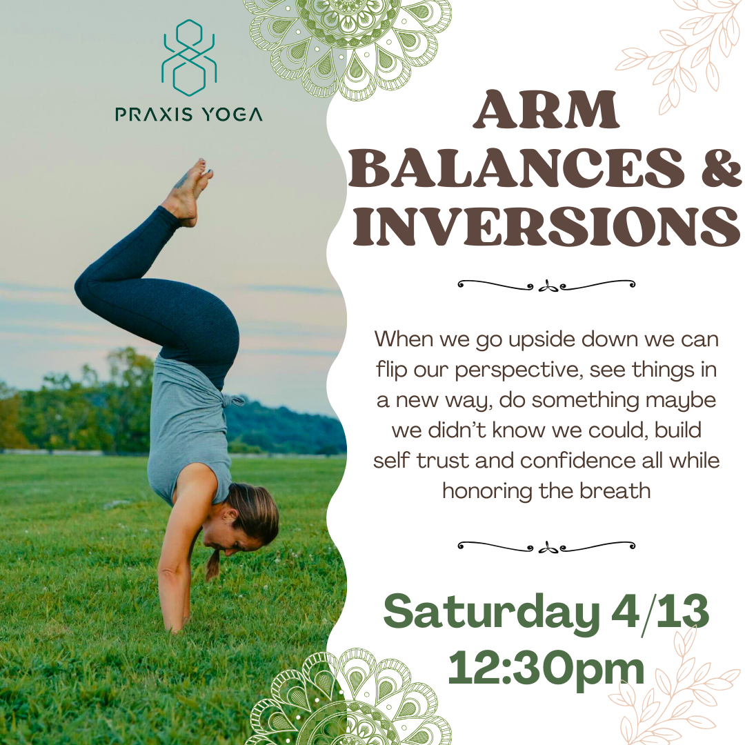 SOLD OUT- Arm Balances and Inversions Workshop | Praxis Yoga