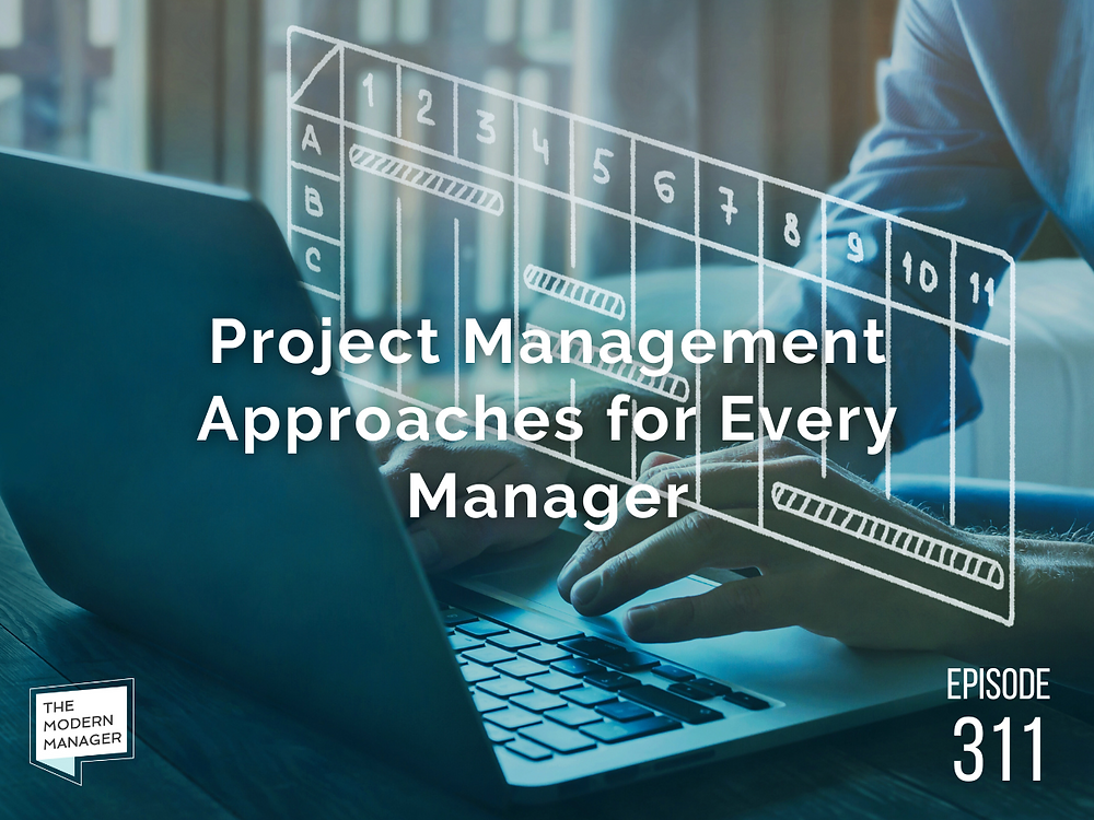 Project Management Approaches for Every Manager