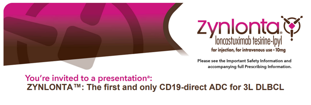 ZYNLONTA: The first and only CD19-direct ADC for 3L DLBCL ~ November ...