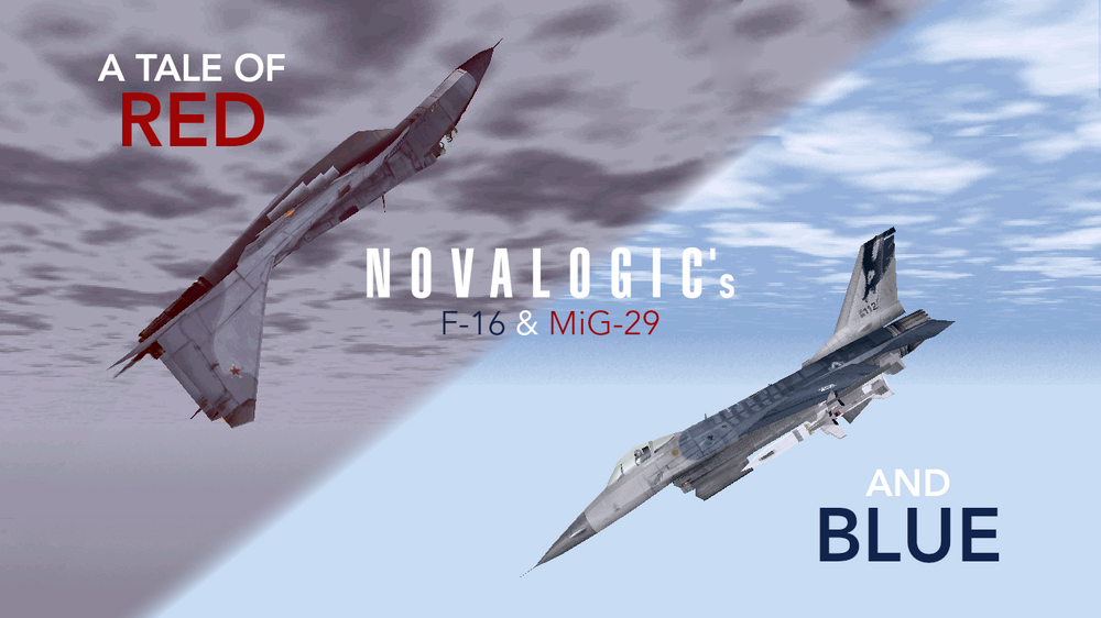 Novalogic F-16 & MiG-29 - A Tale of Red and Blue
