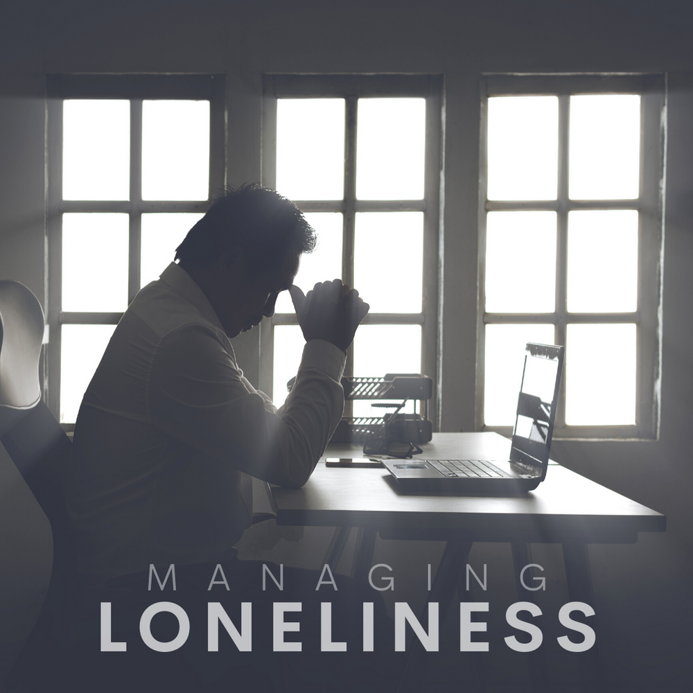 All By Myself...Experiencing & Managing Loneliness