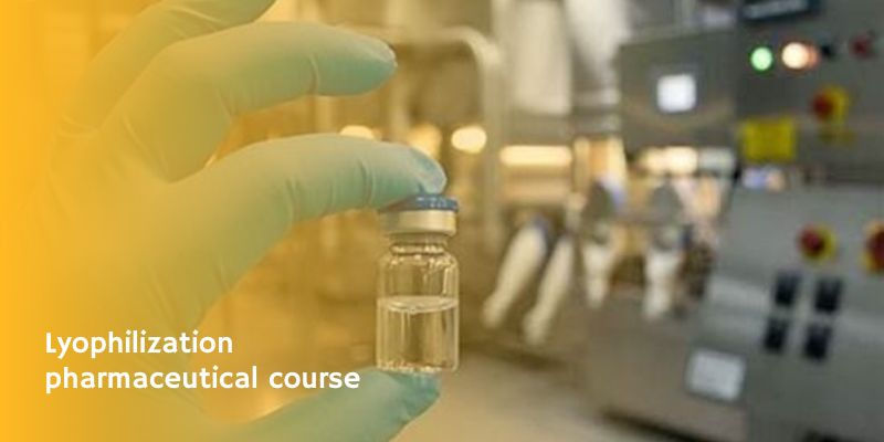 Lyophilization Pharmaceutical Course-Things You Must Know