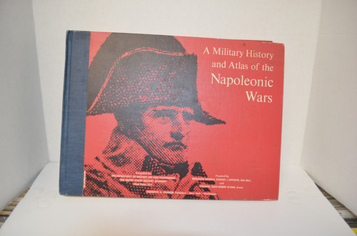 A Military History and Atlas of the Napoleonic Wars - 1968 3rd edition ...