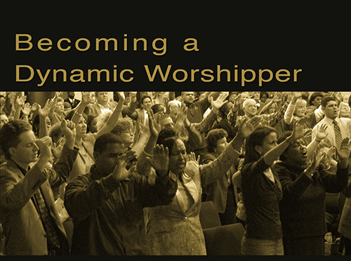 Becoming A Dynamic Worshipper | website