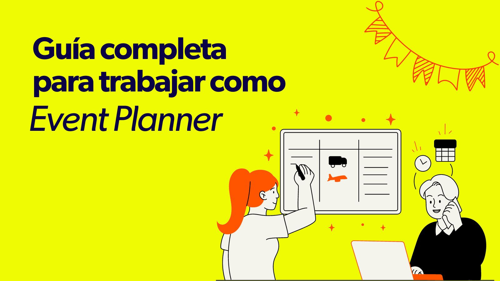 Guía completa para trabajar como Event Planner profesional [parte 1]
