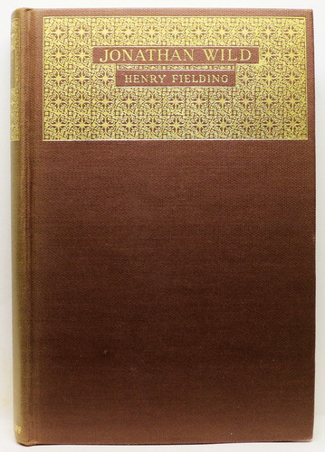 HISTORY of the LIFE of the LATE MR. JONATHAN WILD, THE GREAT 1926 ...