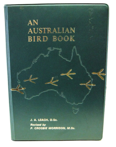 An Australian Bird Book: A Complete Guide by Leach 1968 | rose-city-books