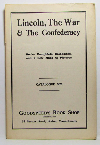 LINCOLN, THE WAR & THE CONFEDERACY Goodspeed's Book Shop | rose-city-books