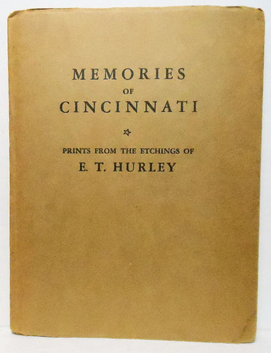 MEMORIES of CINCINNATI Prints from the Etchings of E.T. HURLEY (Signed ...