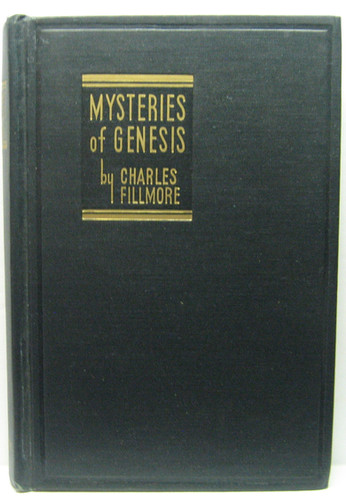 MYSTERIES OF GENESIS by CHARLES FILLMORE 1944 | rose-city-books