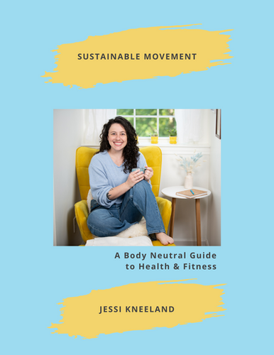 Sustainable Movement: A Body Neutral Guide to Health & Fitness