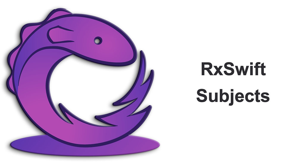 RxSwift: Subjects
