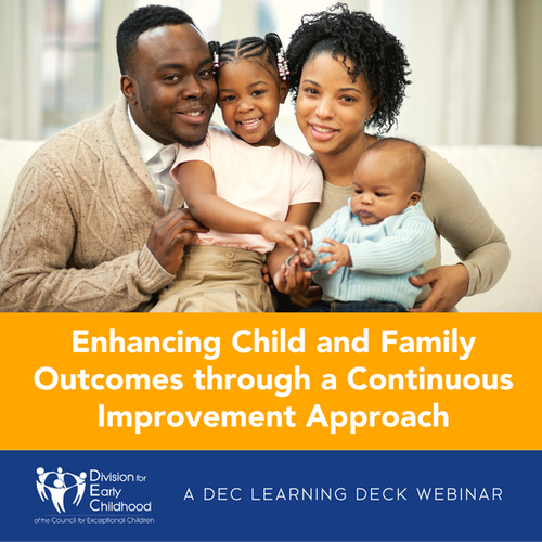 Enhancing Child and Family Outcomes through a Continuous Improvement ...