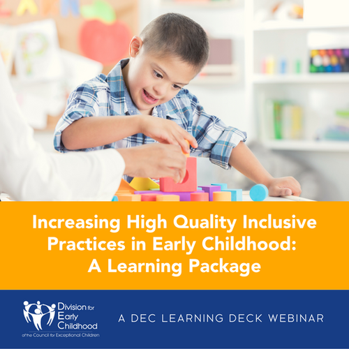 Increasing High Quality Inclusive Practices in Early Childhood | DEC