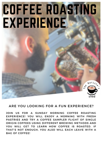 Coffee roasting experience | The Baristas Shed