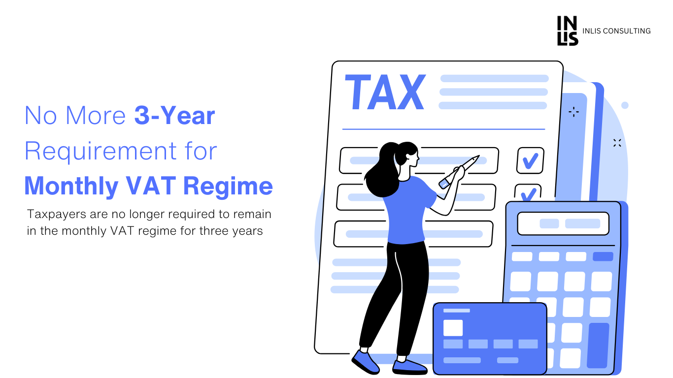 No More 3-Year Requirement for Monthly VAT Regime
