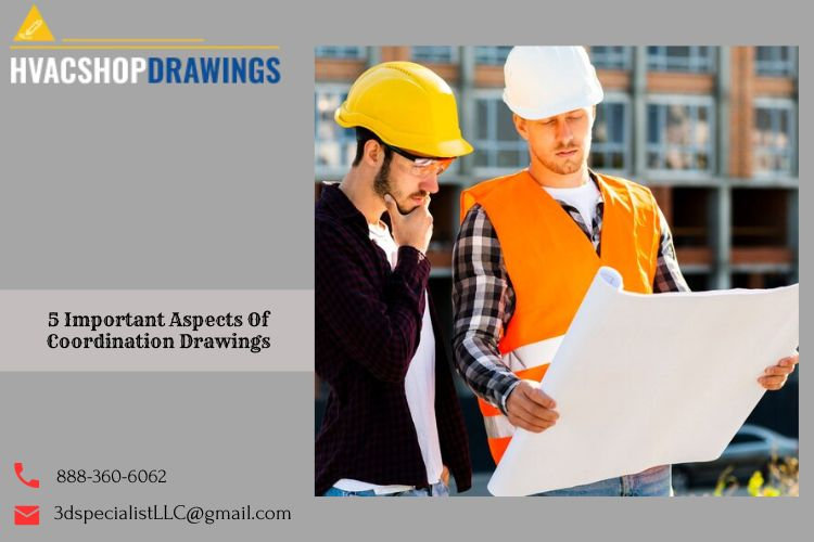 5 Important Aspects Of Coordination Drawings