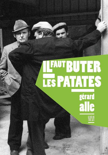Il faut buter les patates | Locus Solus édition