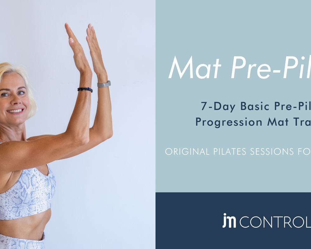 7-Day Basic Pre-Pilates Progression Mat Training | JM Control