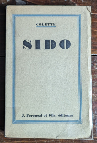 Colette. Sido. 1930.E.O | Axel PRIEUR