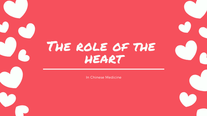 The Role of the Heart in Chinese Medicine