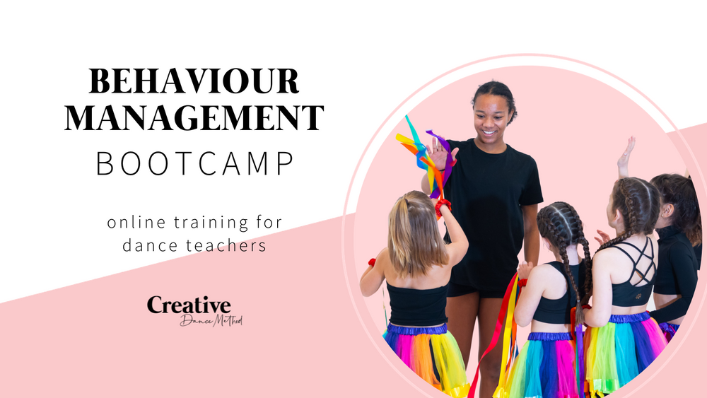 Behaviour Management Bootcamp for Dance Teachers | CreativeDanceMethod