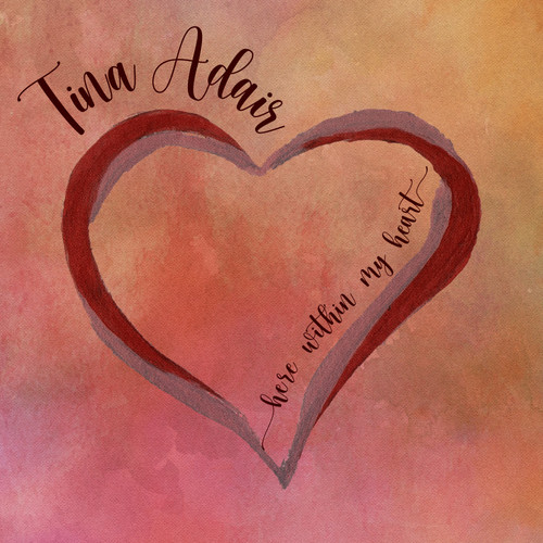 Here Within My Heart - Tina Adair - CD | Engelhardt Music Gro