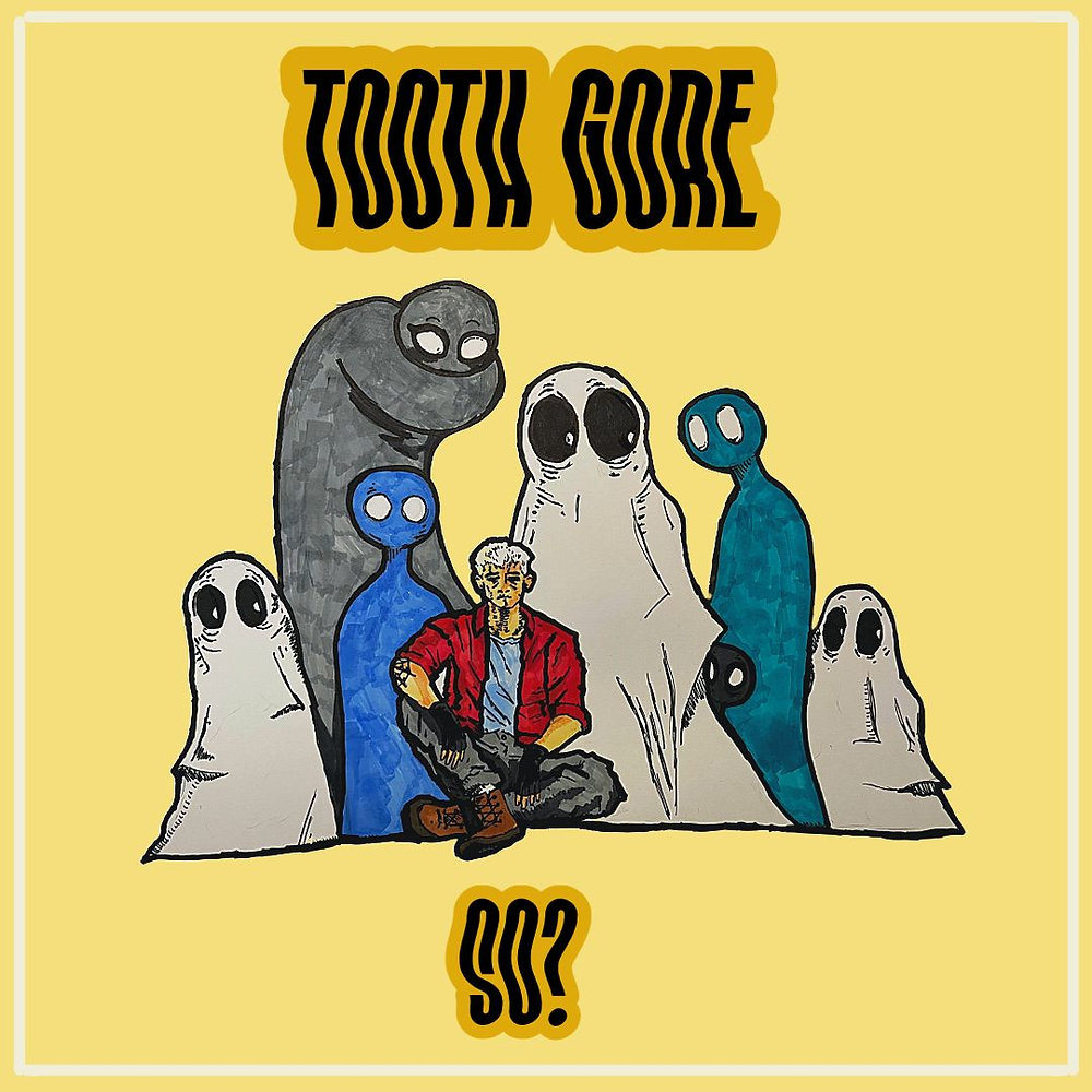 Tooth Gore - 'So?' Single Review