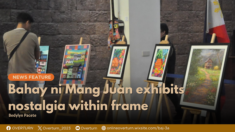 Bahay ni Mang Juan exhibits nostalgia within frame