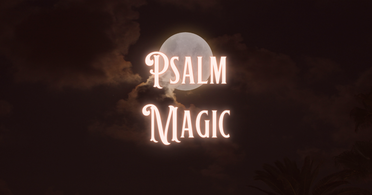 Learn Psalm Magic | Ariel's Corner