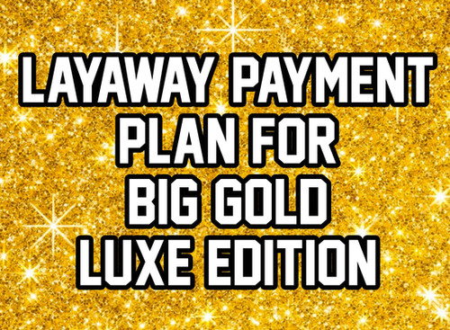 Layaway Payment Plan for Big Gold Luxe Edition | Fandu Belts