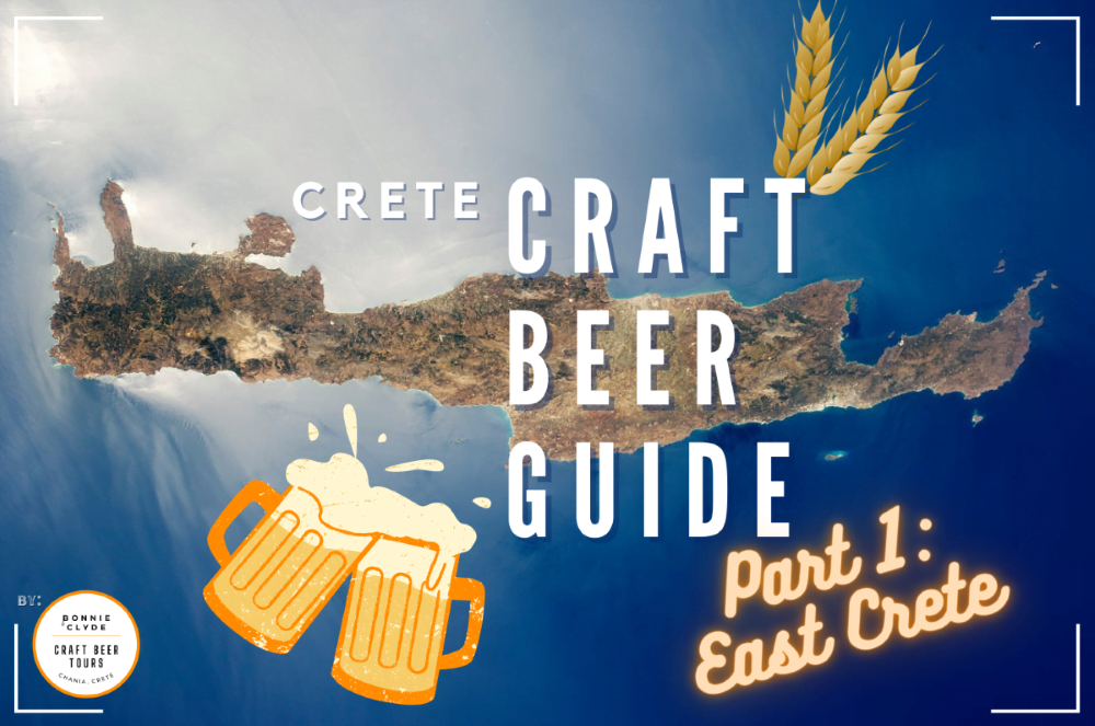 East Crete Craft Beer Guide | Bonnie and Clyde Urban Tours