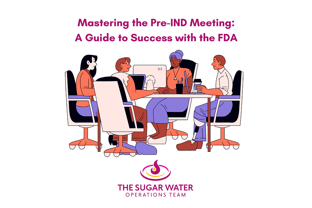 Mastering the Pre-IND Meeting: A Guide for FDA Success