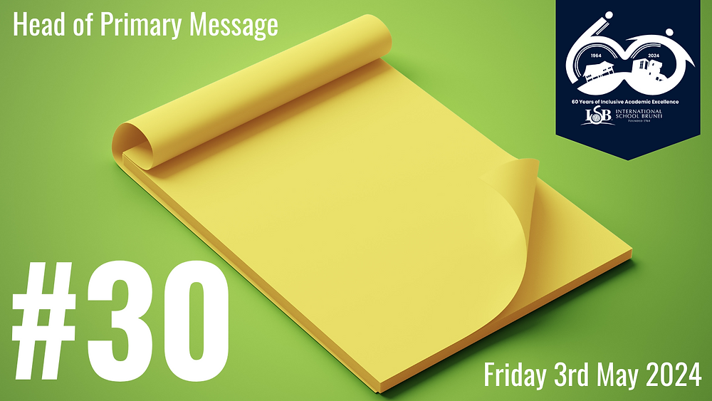 Head of Primary Message Week 30