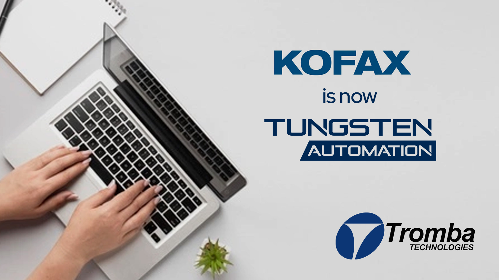 Kofax Rebrands to Tungsten Automation | What It Means for You