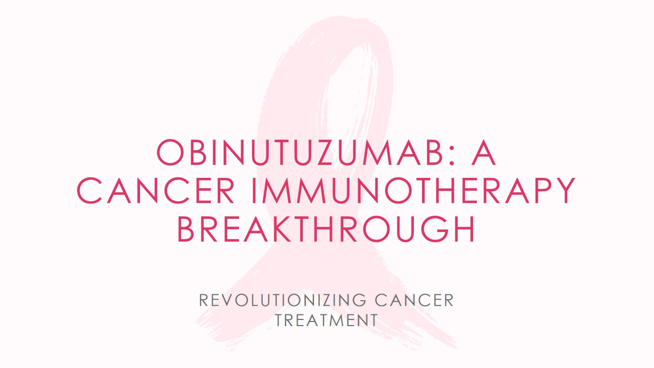 The Promising Role of Obinutuzumab in Cancer Treatment