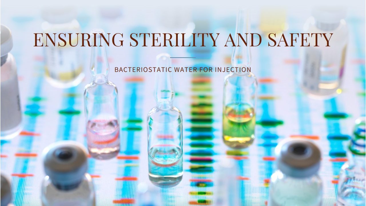 Bacteriostatic Water for Injection: Ensuring Sterility and Safety in ...